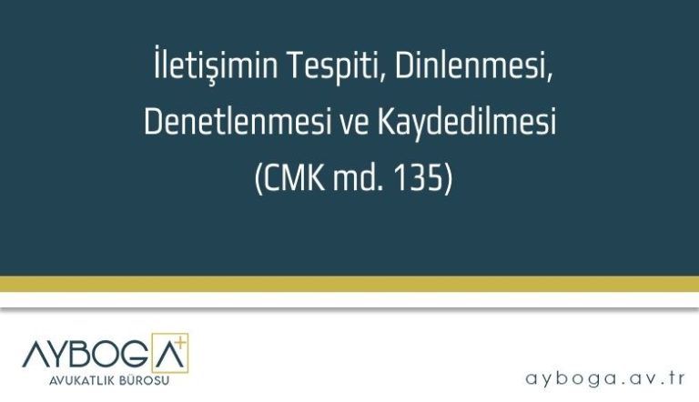 İletişimin Tespiti, Dinlenmesi, Denetlenmesi ve Kaydedilmesi (CMK md ...